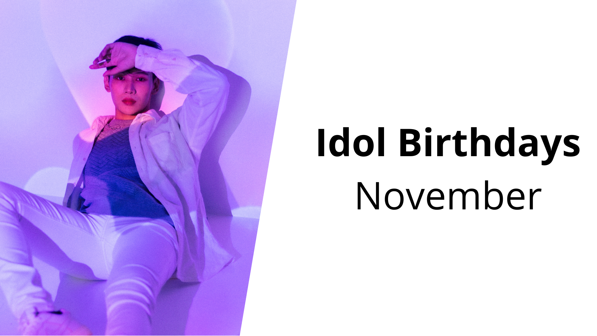 List of Kpop Idols Born in November – KoreanxWear
